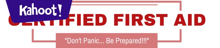 Standard First Aid 2025 - Kahoot! Quiz