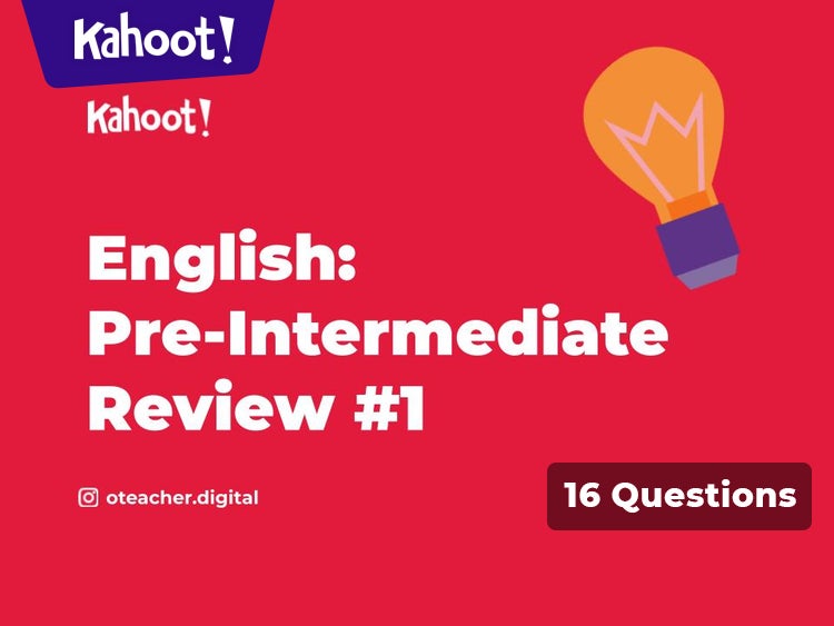 English: Pre-Intermediate Review #1 - Kahoot! Quiz