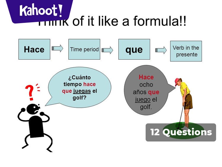 Hace + time expressions - Kahoot! Quiz