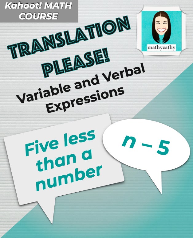 Translation, Please! Variable and Verbal Expressions - Kahoot! Course