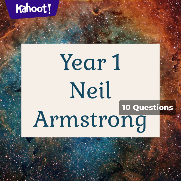 Neil Armstrong - Kahoot! Quiz