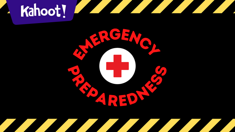 Disaster Preparedness - Kahoot! Quiz