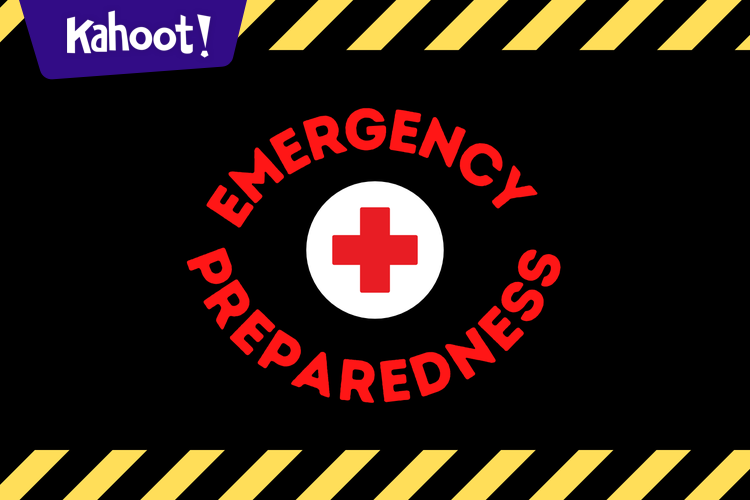 Disaster Preparedness - Kahoot! Quiz