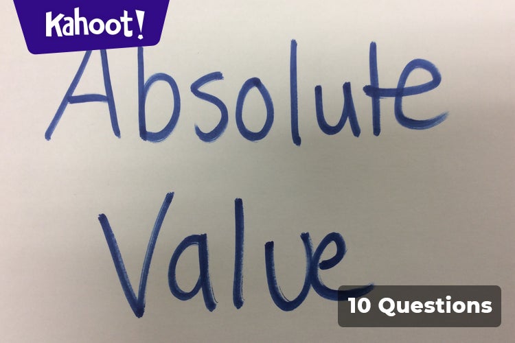 Basics of Absolute Value Equations - Kahoot! Quiz