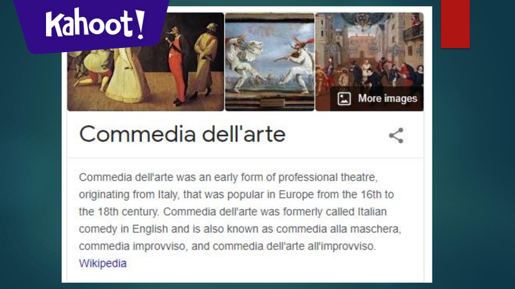 Year 9 Drama - Commedia Dell'Arte - Kahoot! Quiz