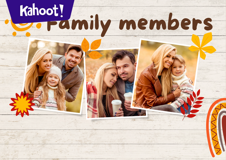 Family members - Kahoot! Quiz