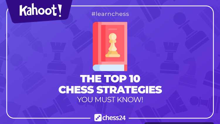 Important Strategies for All Chess Learners (Part 1) - Kahoot! Quiz