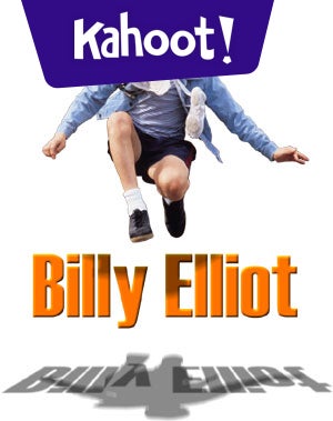 Billy Elliot - The Movie - Kahoot! Quiz