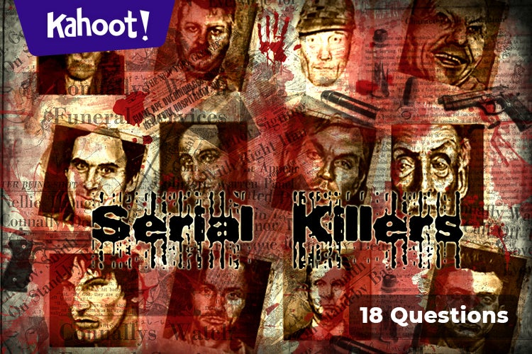 Notorious Serial Killers - Kahoot! Quiz