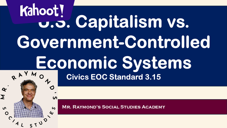 Capitalism, Socialism, Communism Review Florida Civics EOC - Kahoot! Quiz
