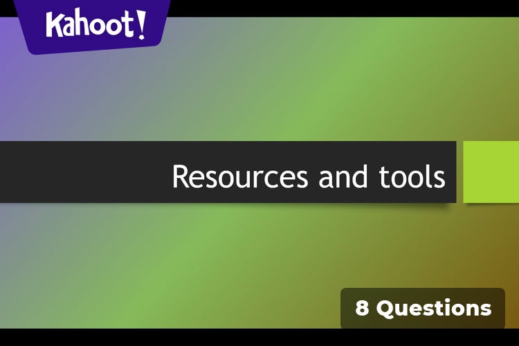 Useful resources and tools - Kahoot! Quiz