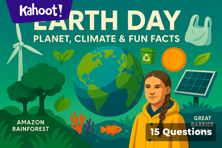 Earth Day - Planet, Climate & Fun Facts - Kahoot! Quiz