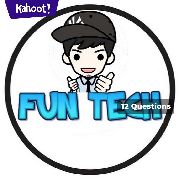 Fun Tech - Kahoot! Quiz