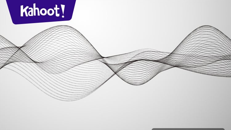 Vibrations and Waves - Kahoot! Quiz