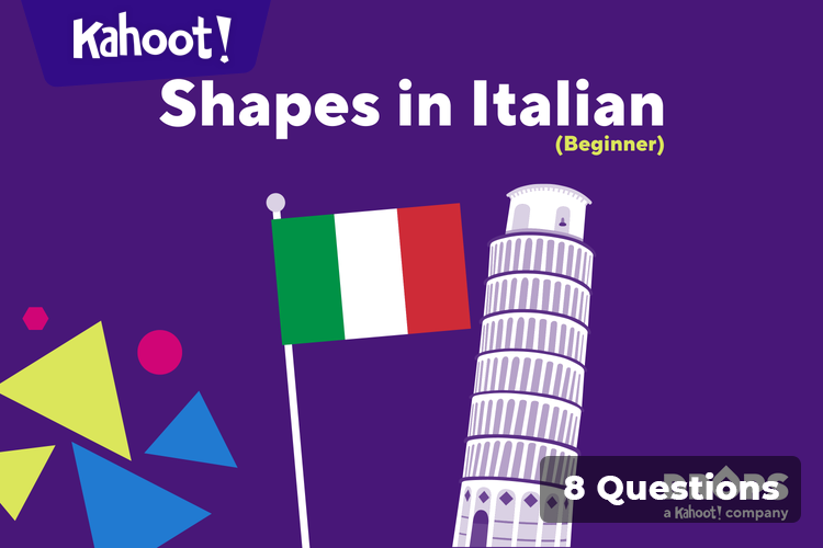 Introduction to shapes in Italian - Beginner Vocabulary - Kahoot! Quiz