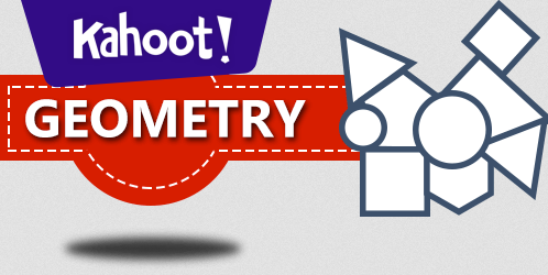 It's GEOMETRY! - Kahoot! Quiz
