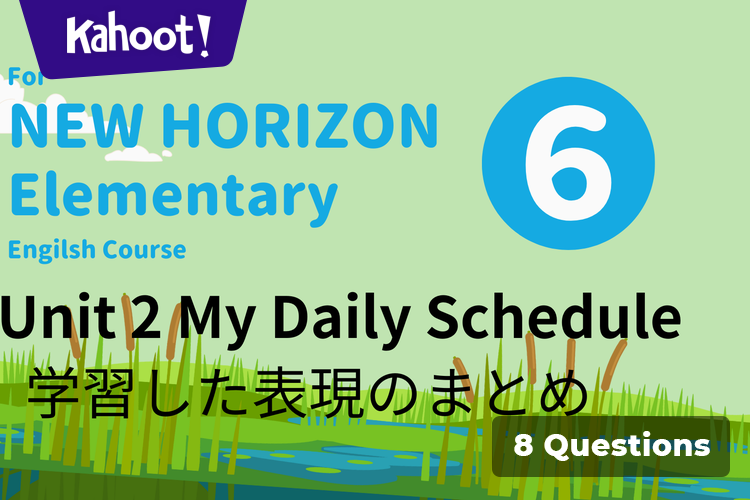New Horizon Elementary English Course 6 Unit 2 学習した表現のまとめ - Kahoot! Quiz
