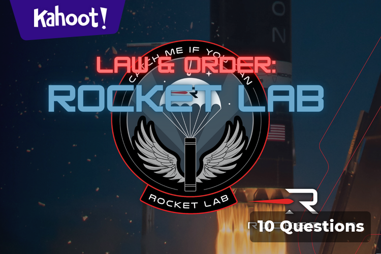 Law & Order: Rocket Lab - Kahoot! Quiz