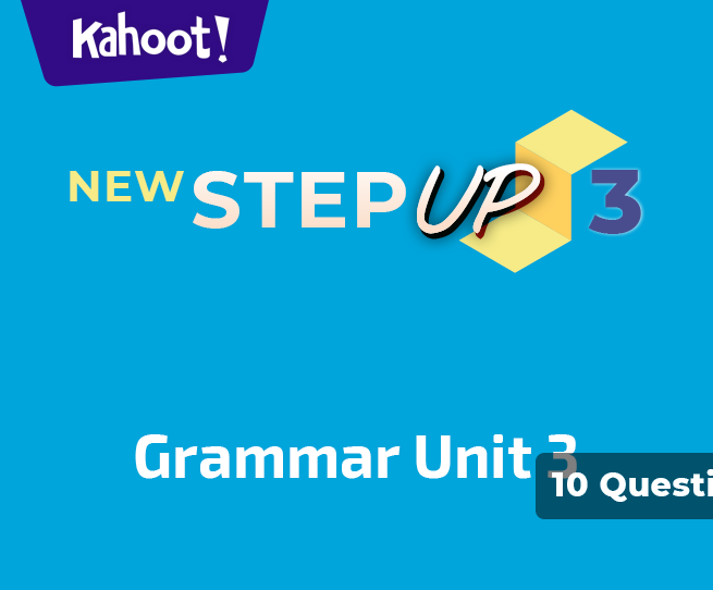 New Step Up Level 3 Unit 3 Grammar Quiz - Kahoot! Quiz
