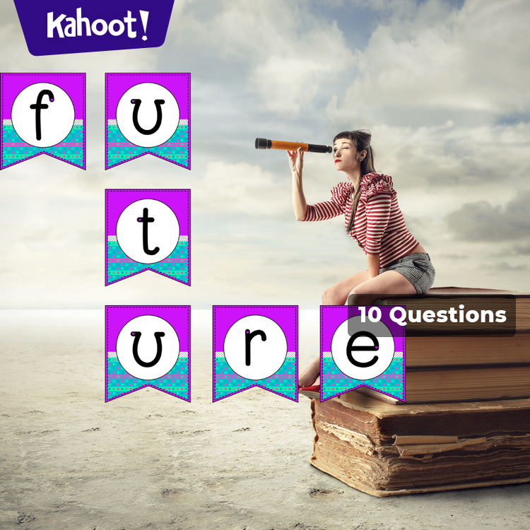 Future- Practice- - Kahoot! Quiz