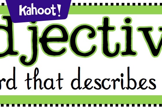 Adjective - Kahoot! Quiz