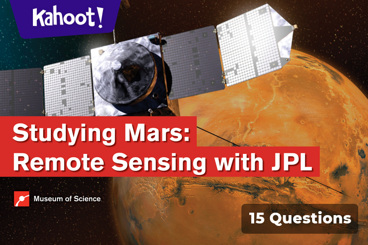 Studying Mars: Remote Sensing with JPL - Kahoot! Quiz