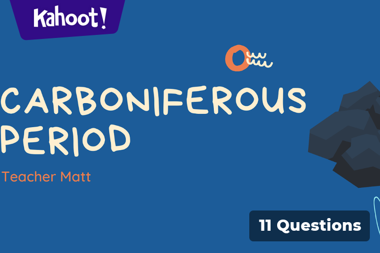 Carboniferous Period - Kahoot! Quiz