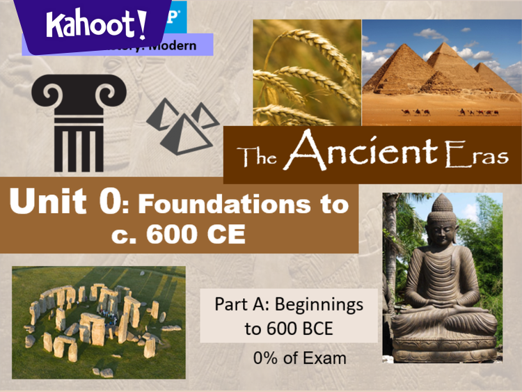 Unit 0: Ancient Eras Review (WHAP) - Kahoot! Quiz