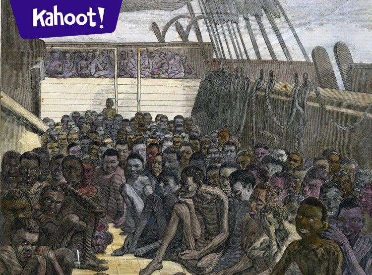 Transatlantic Slave Trade - Kahoot! Quiz