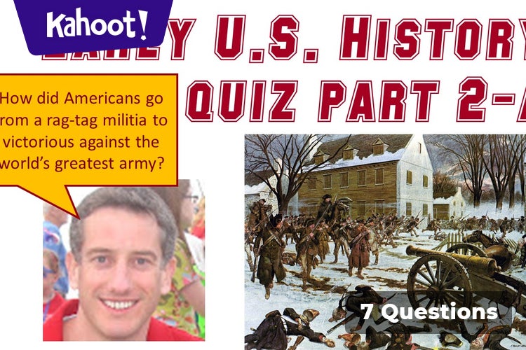 Early US History - part 2(a) - Kahoot! Quiz