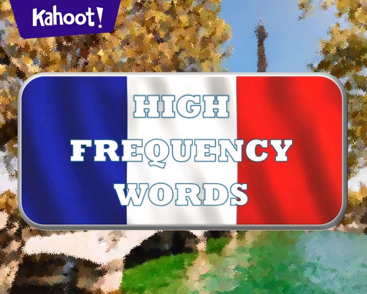 French Grammar: High-Frequency Words (51 to 100) - Kahoot! Quiz