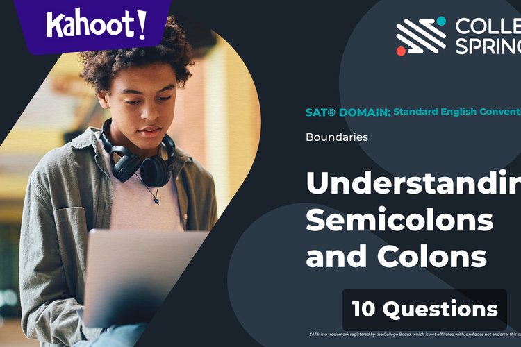 Understanding Semicolons and Colons - Kahoot! Quiz
