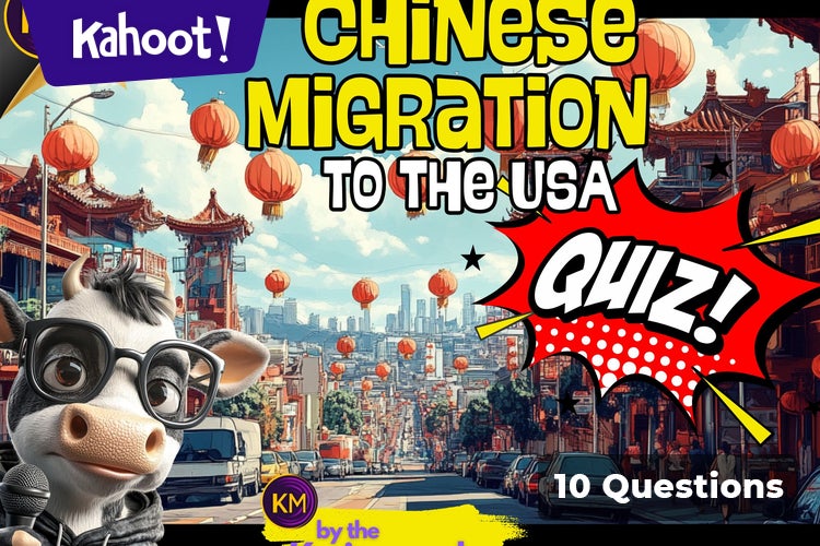 Chinese Migration to the USA - Kahoot! Quiz