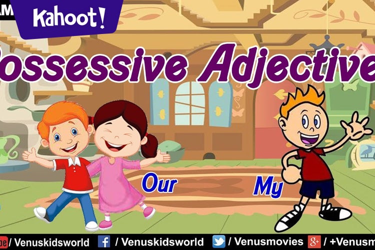 Possessive Adjectives - Kahoot! Quiz