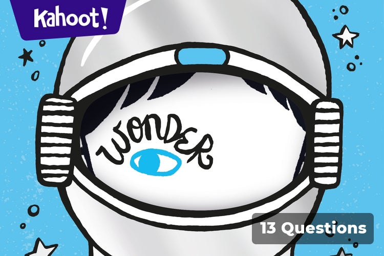Literature: WONDER by RJ Palacio - Kahoot! Quiz