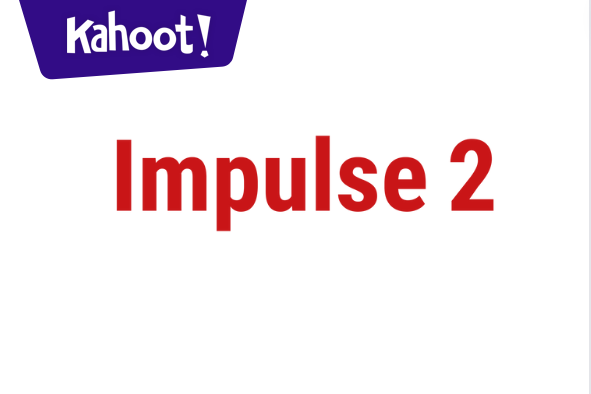 Impulse 2 unit 7 - Kahoot! Quiz