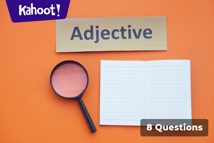 Find the Adjective - English Y5 - Kahoot! Quiz