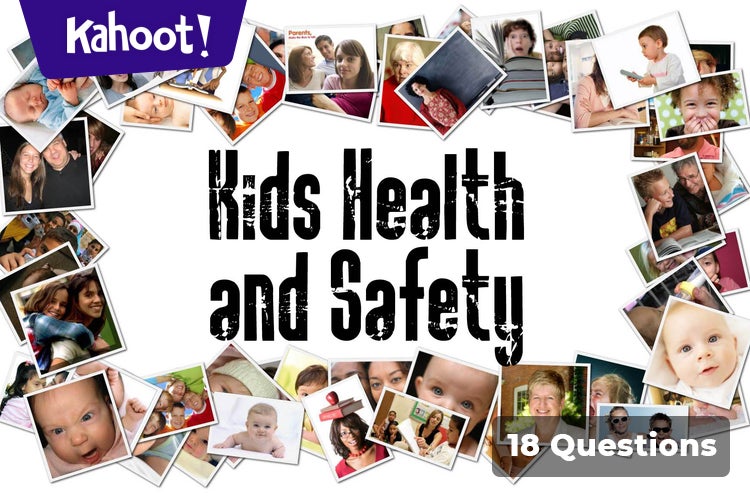 the health and safety of children - Kahoot! Quiz