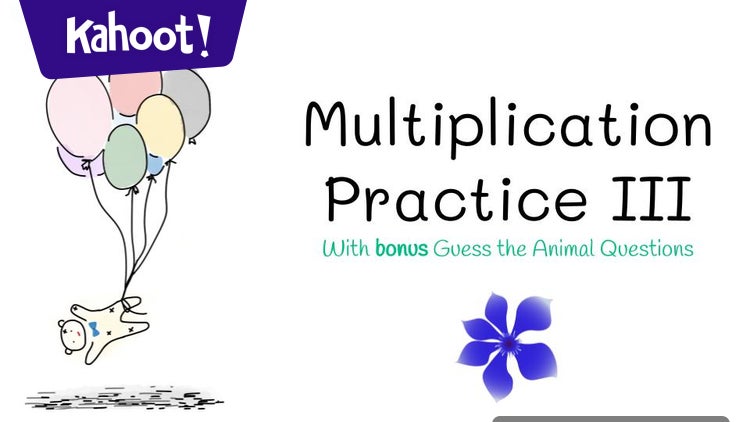Multiplication & Animals III - Kahoot! Quiz