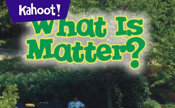 Matter - Kahoot! Quiz