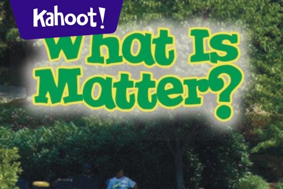 Matter - Kahoot! Quiz