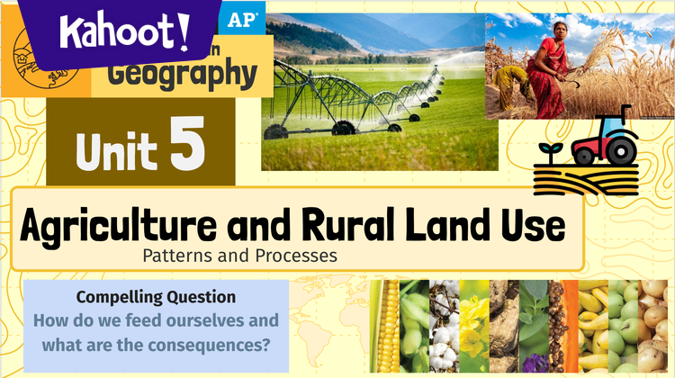 Unit 5 Review: Agriculture and Rural Land Use (Graham) - Kahoot! Quiz