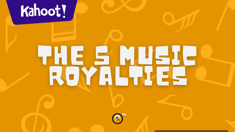 Music Royalties - Kahoot! Quiz