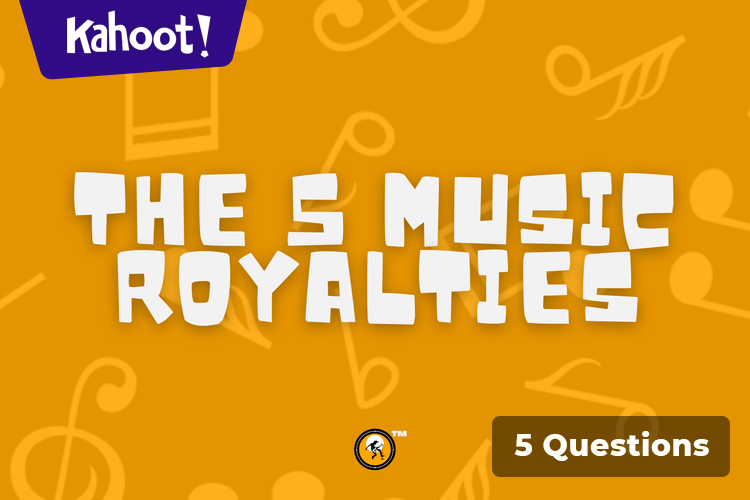 Music Royalties - Kahoot! Quiz