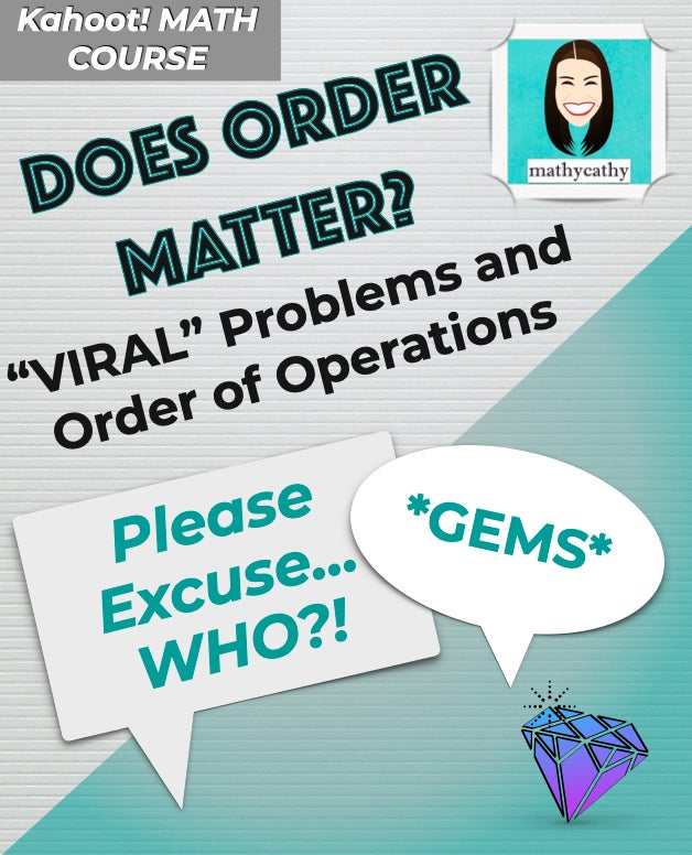 Does Order Matter? Help Students Become Order of Operations *GEMS ...