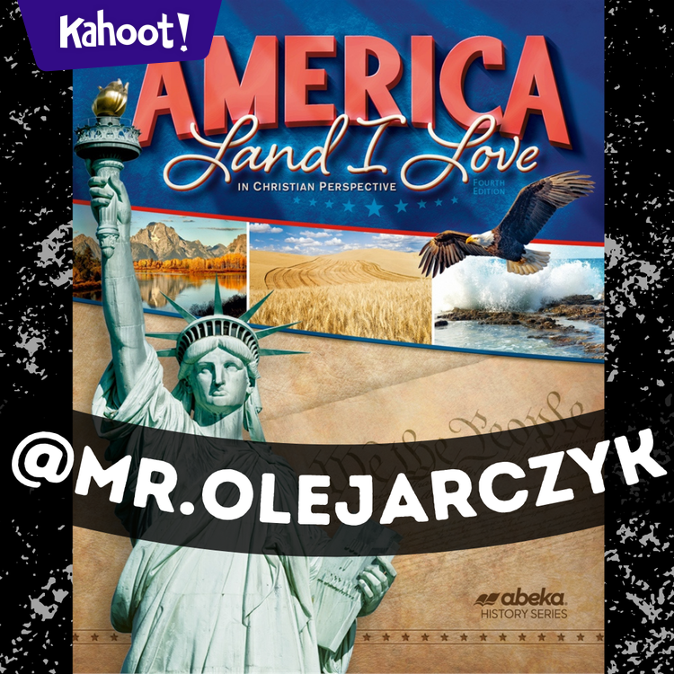 Test 10 - America Land I Love Revised Abeka - Kahoot! Quiz