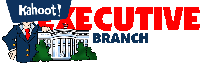 Executive Branch Review 2016 - Kahoot! Quiz
