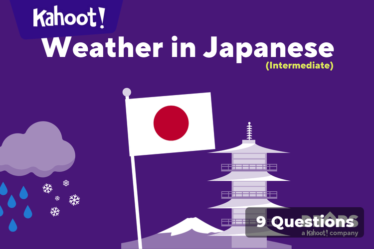 Introduction to Weather in Japanese - Intermediate Vocabulary - Kahoot ...