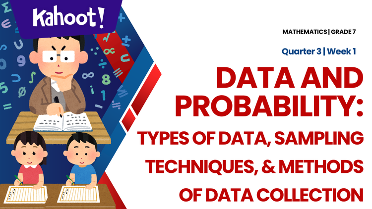Math 7 - Quarter 3 - Topic 1: Types of Data, Sampling Techniques ...