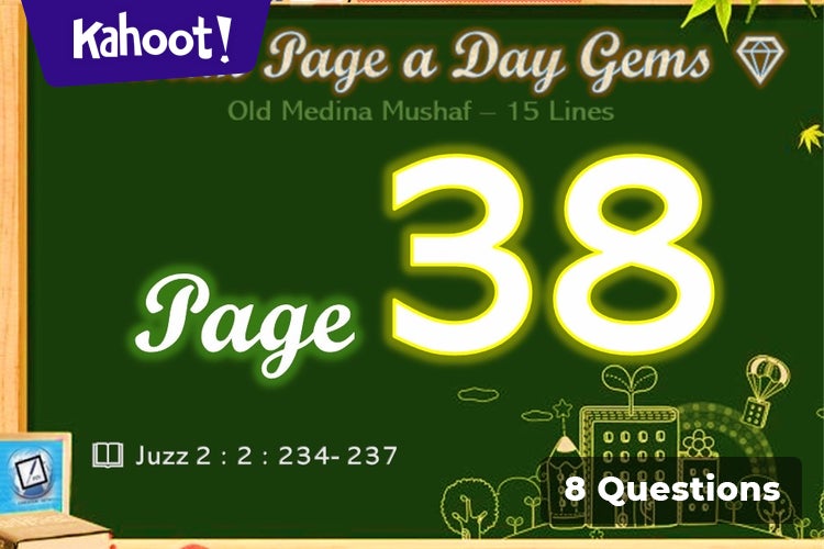 🎁 Quran Page a Day 📖 Page 38 🧾 Surah Al-Baqara 234-237 - Kahoot! Quiz
